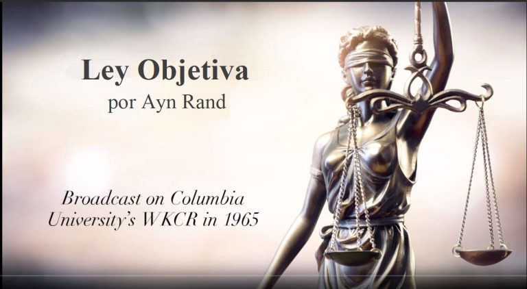 Qué es la ley y para qué sirve — Ley objetiva [1-13] – Objetivismo.org